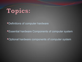 Hardware- the entire parts of a computer | PPTX