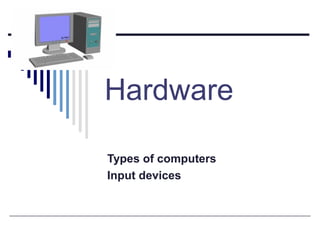 Hardware and input devices | PPT