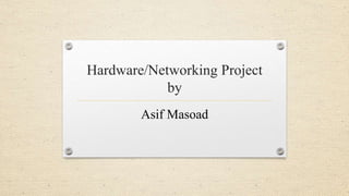 Hardware and network project | PPTX