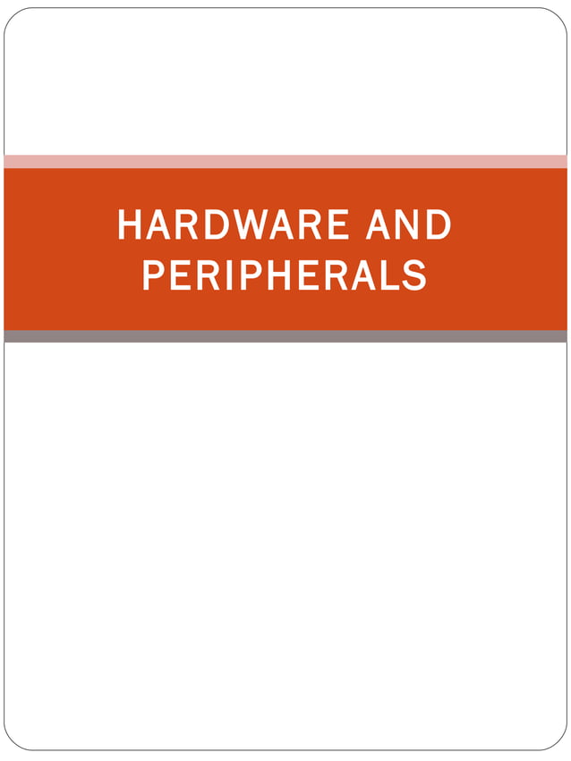 Hardware and peripherals3 | PPT