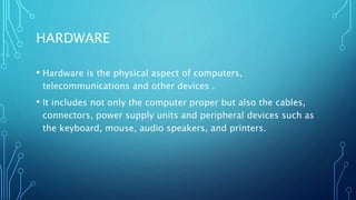 HARDWARE AND SOFTWARE.pptx | Data Storage and Warehousing | Computing