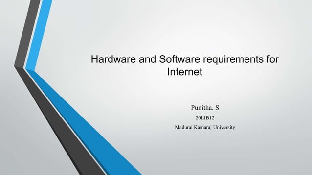 Hardware and Software requirements for Internet 2.pptx