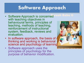 Approaches of Educational Technology-Hardware, Software and Systems ...