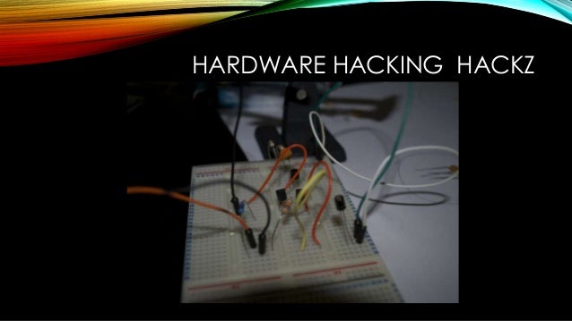 Hardware Hacking 101