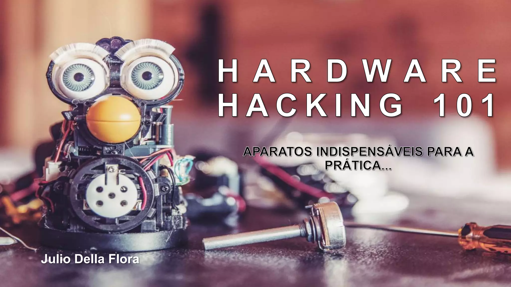 Hardware hacking 101 | PPT