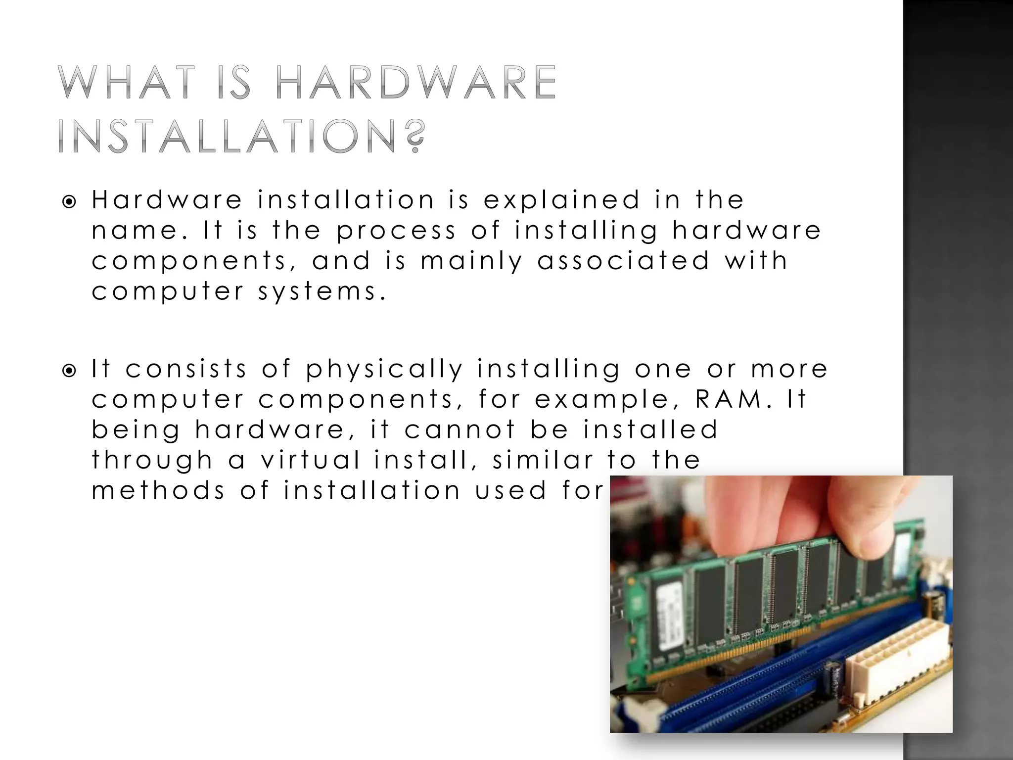Hardware installation- Dheelan RS | PPTX