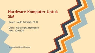 Hardware komputer dalam SIM | PPT