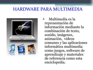 Hardware para multimedia | PPTX