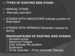 automatic side stand retriever system | PPTX | Motorcycles | Automotive