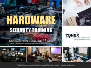 Hardware Security Training By TONEX | PPT