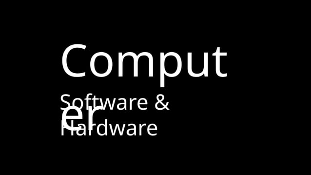 Computer Hardware & Software explanation .pptx