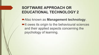 Hardware software approach of Educational Technology | PPTX