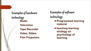 Hardware software approach of Educational Technology | PPTX