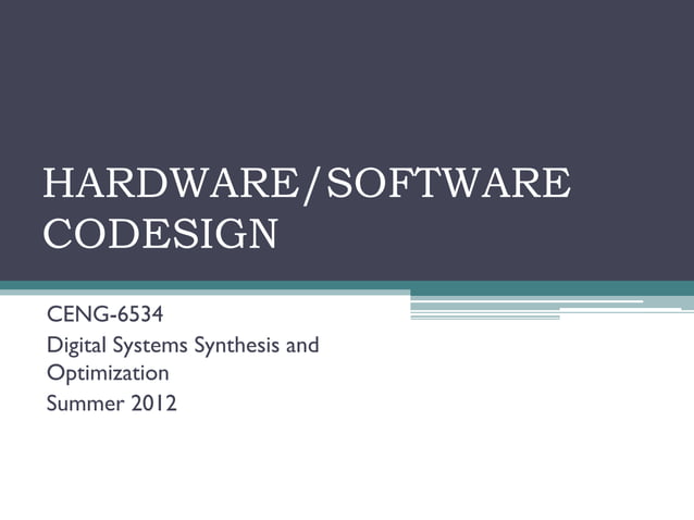 Hardware Software Codesign | PPTX | Computer Software and Applications | Computing