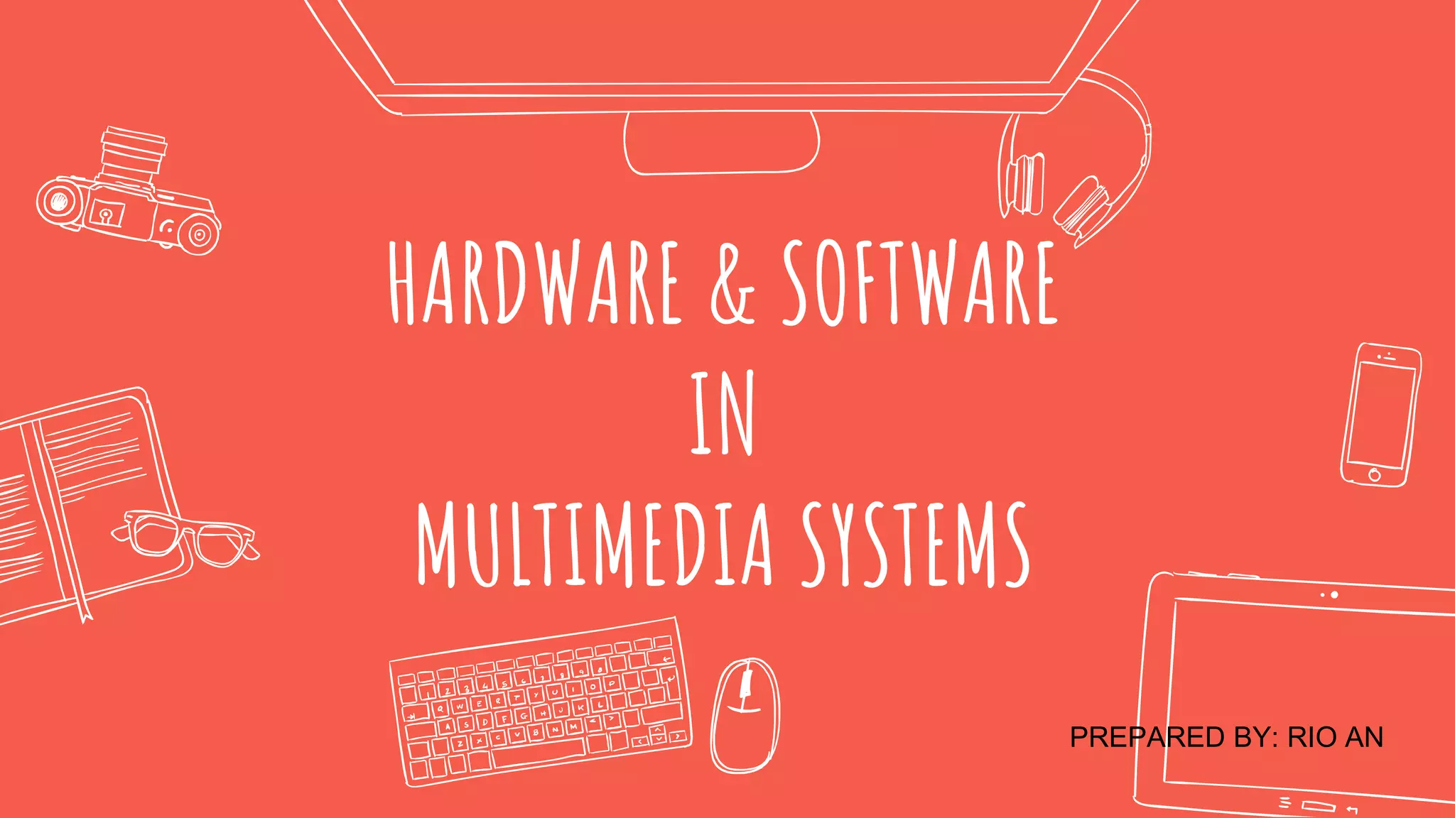 Hardware & software in multimedia | PPTX
