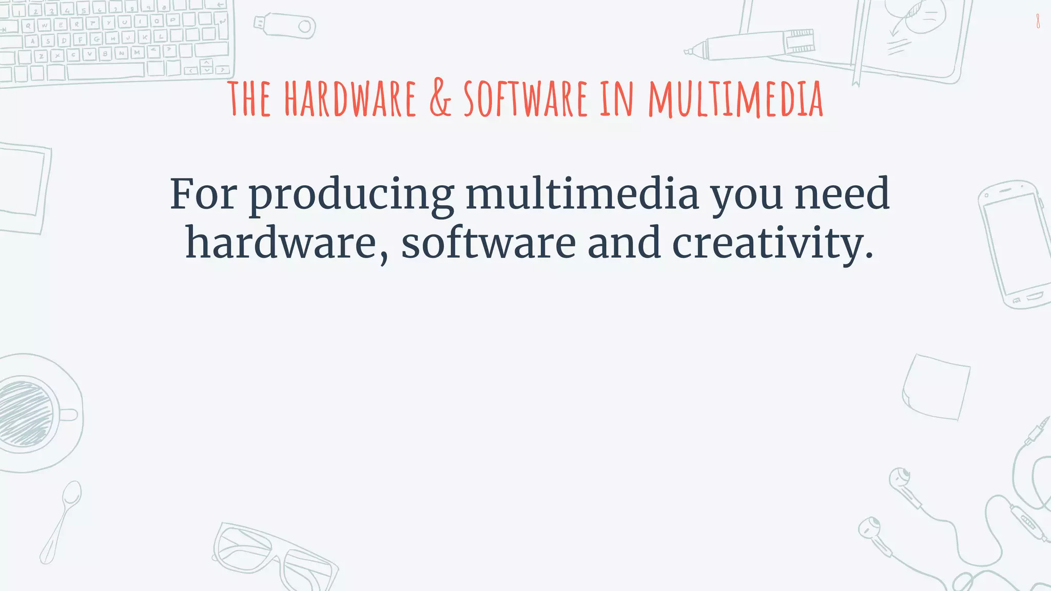 Hardware & software in multimedia | PPTX