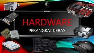 Presentasi Mengenai Hardware (Perangkat Keras) | PPT