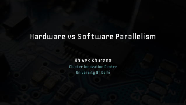 A parallel Universe : Hardware vs Software parallelism | PDF ...
