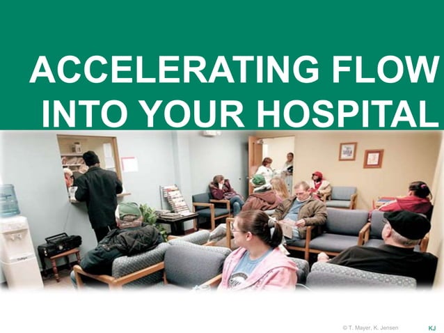 Hardwiring Hospital-Wide Flow To Drive Competitive Performance | PPT
