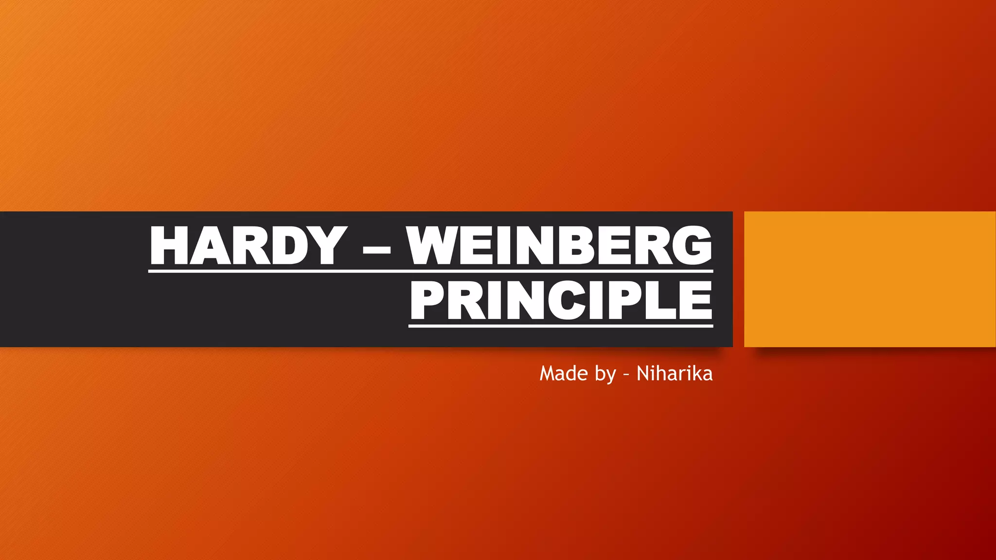 Hardy - Weinberg principle | PPTX