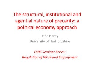 The structural, institutional and agential nature of precarity: a ...