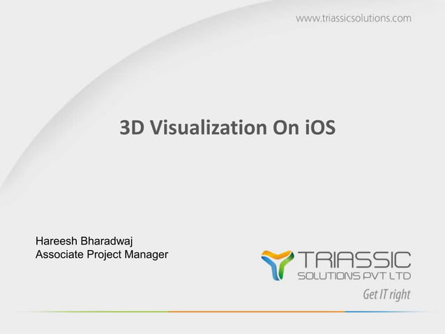 3D Visualization On iOS | PPT | 3-D Graphics | Computer Software and Applications