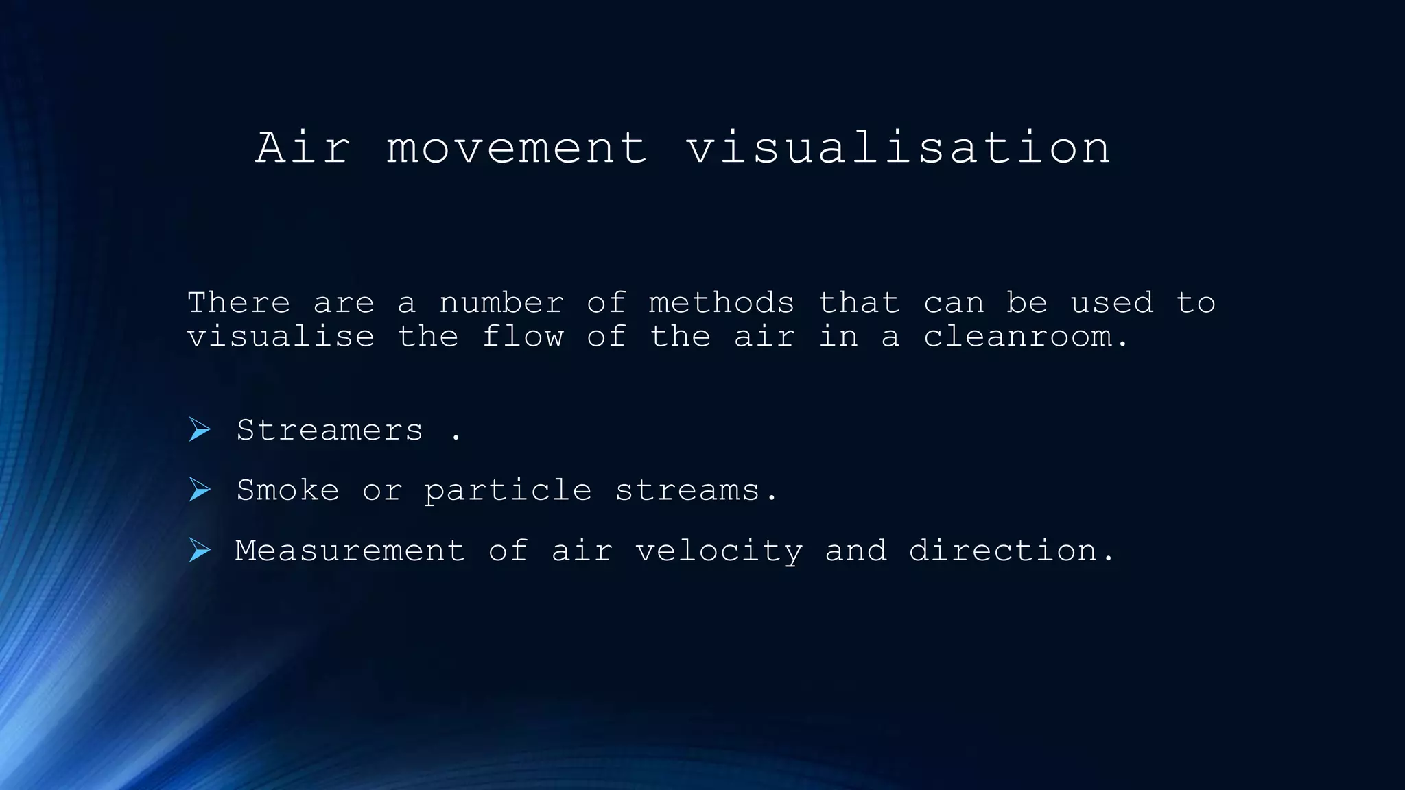 Air movement visualisation inside Cleanroom | PPTX