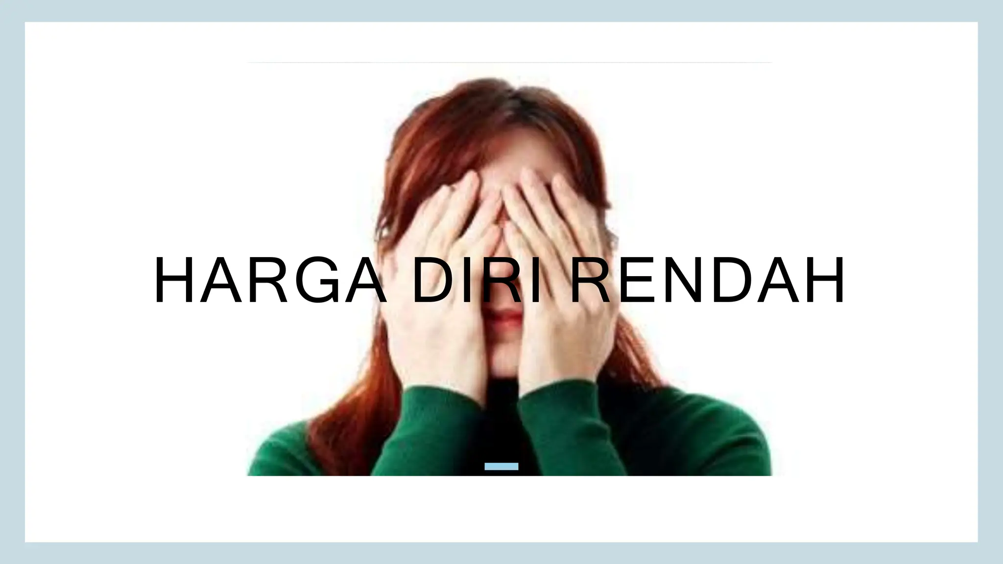 HARGA DIRI RENDAH.pptx