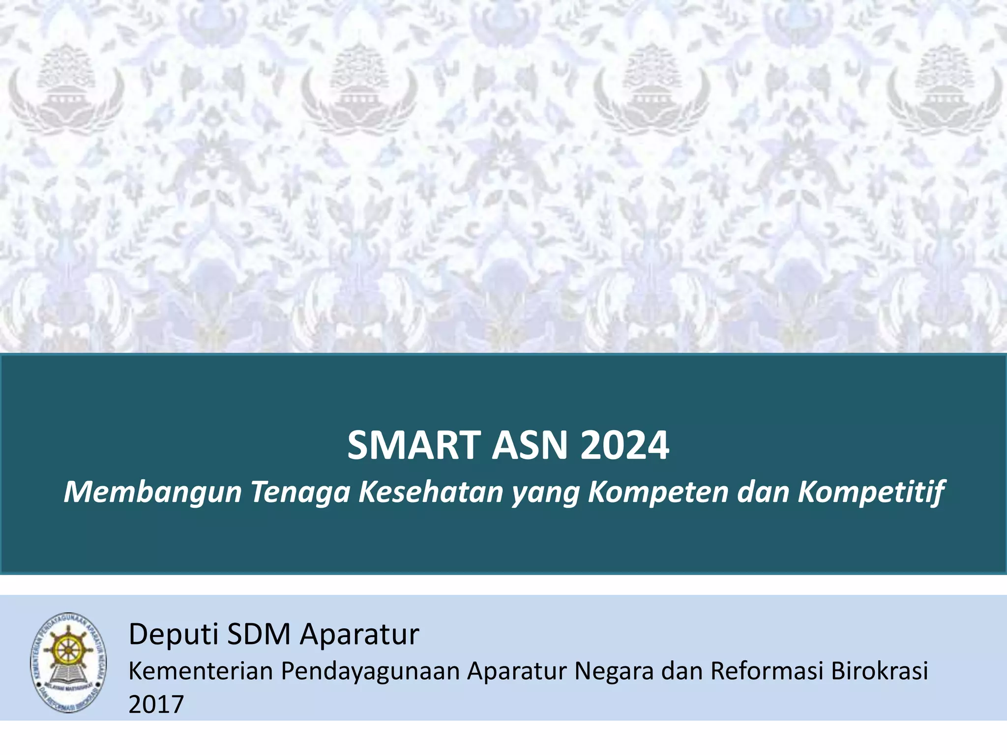 SMART ASN 2024 Membangun Tenaga Kesehatan yang Kompeten dan Kompetitif ...