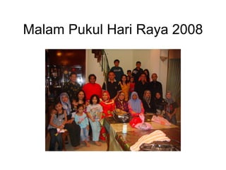 Hari Raya 2008 Malam Pukul | PPT