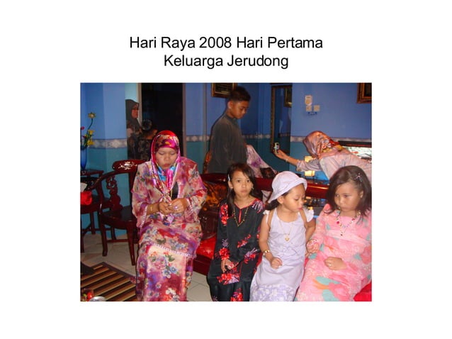 Hari Raya 2008 Hari Pertama Keluarga Jerudong | PPT
