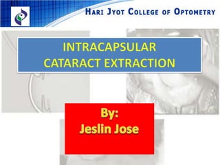 Intracapsular Cataract extraction | PPTX