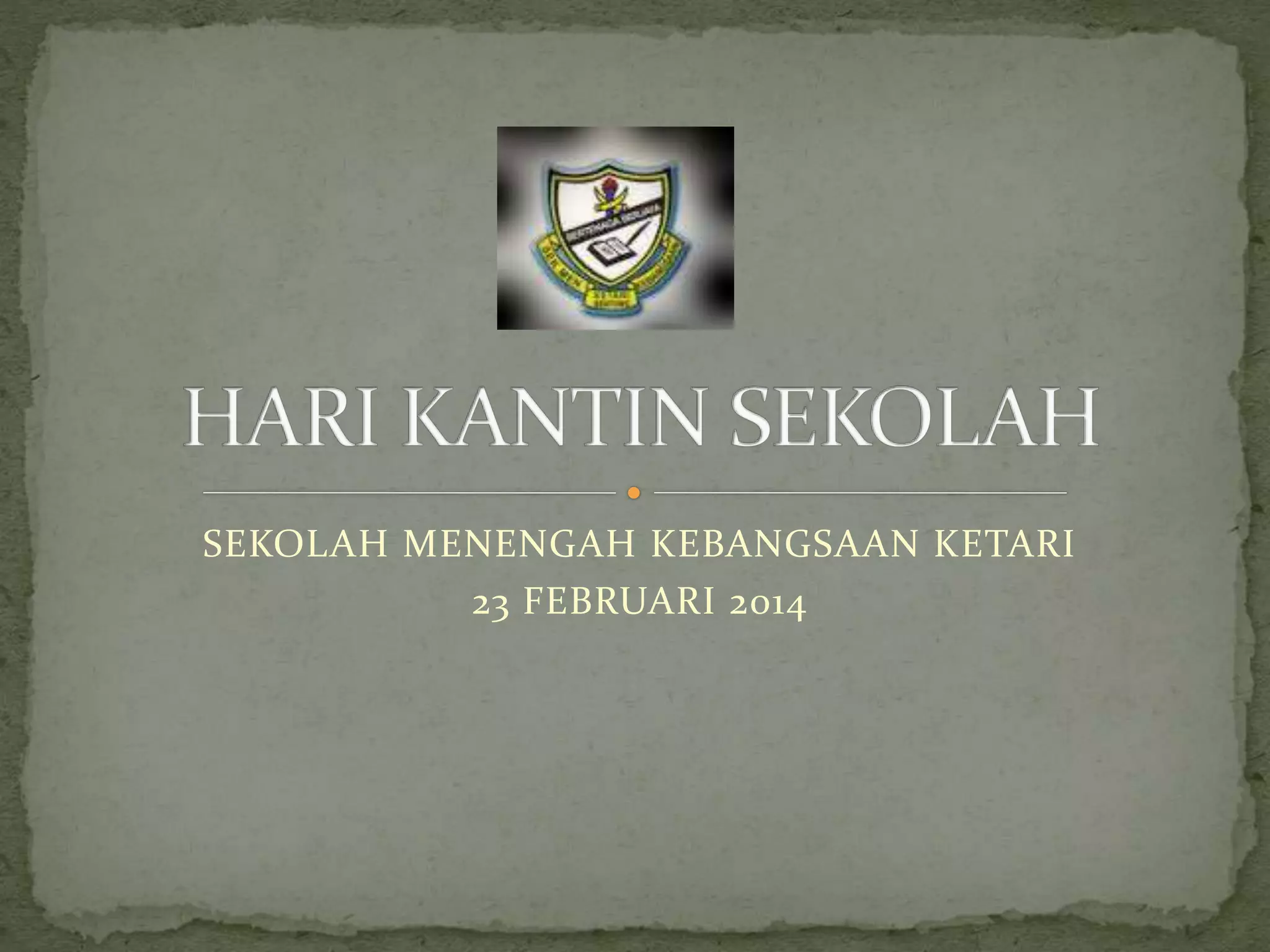 Hari kantin smk ketari | PPT
