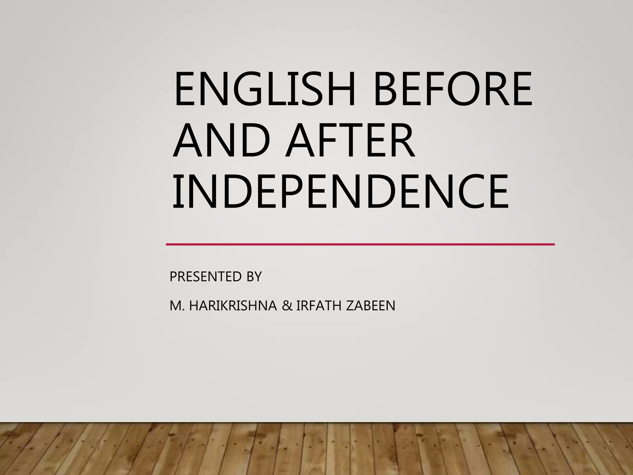 English before and after independance | PPTX