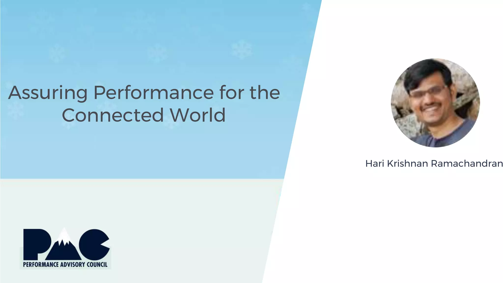 Hari Krishnan Ramachandran - Assuring Performance for the Connected World | PPT