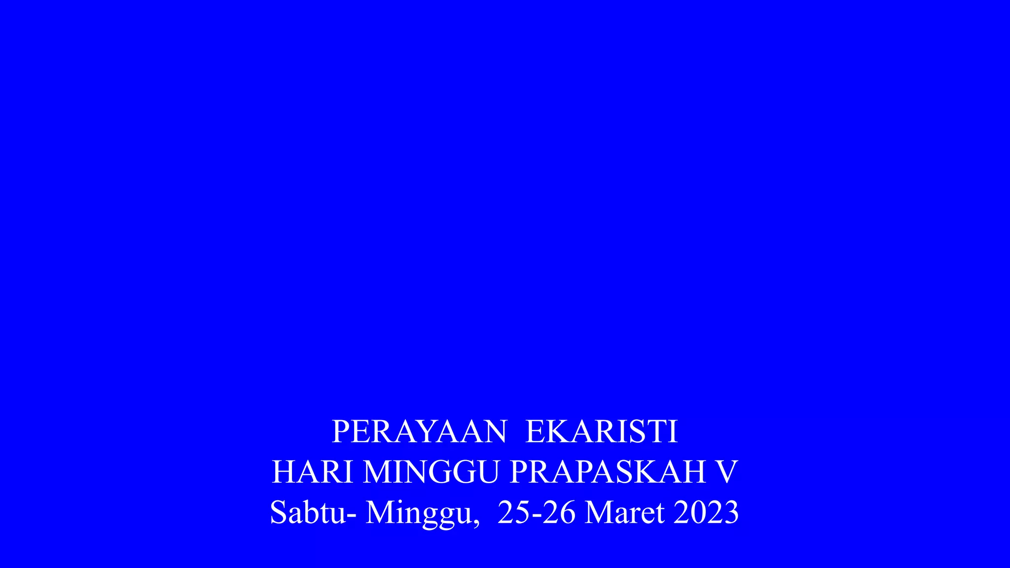 HARI MINGGU PRAPASKAH V, 25-26 MARET 2023.pptx
