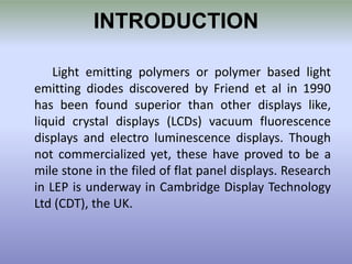 LEP (LIGHT EMETTING POLYMERS) | PPTX
