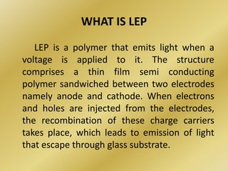 LEP (LIGHT EMETTING POLYMERS) | PPTX