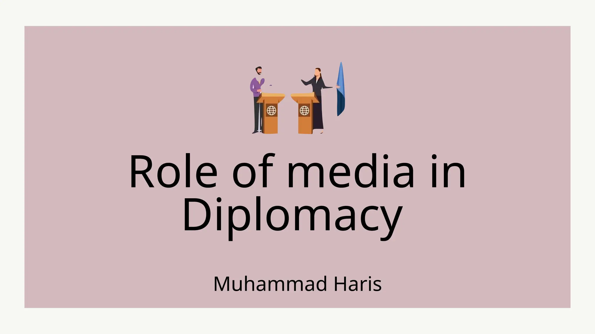 ROLE OF PRESS MEDIA IN DIPLOMACY 1 2.pptx