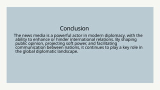 ROLE OF PRESS MEDIA IN DIPLOMACY 1 2.pptx