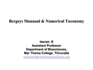 Harish_Bergeys Mannual & Numeric Taxonomy .ppt