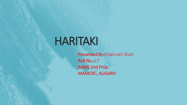 HARITAKI by Shahrukh shah.pptx mamcrc Aligarh UP | PPTX