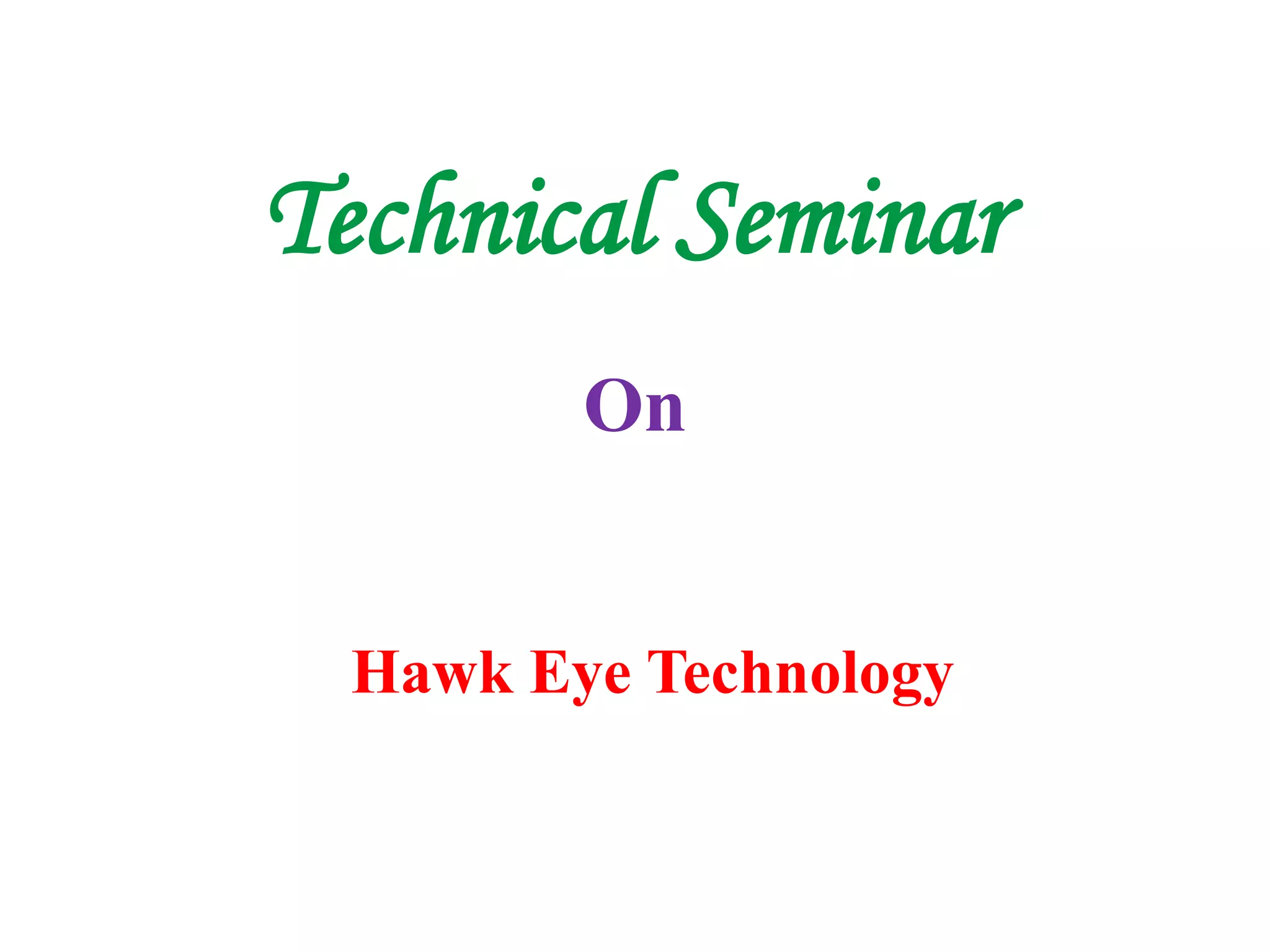 Hawk Eye Technology ppt | PPTX