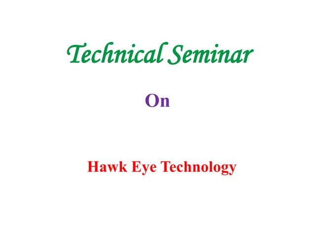 Hawk Eye Technology ppt | PPTX | Cricket | Sports