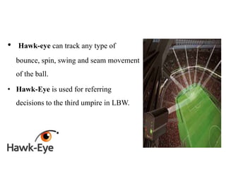 Hawk Eye Technology ppt | PPTX