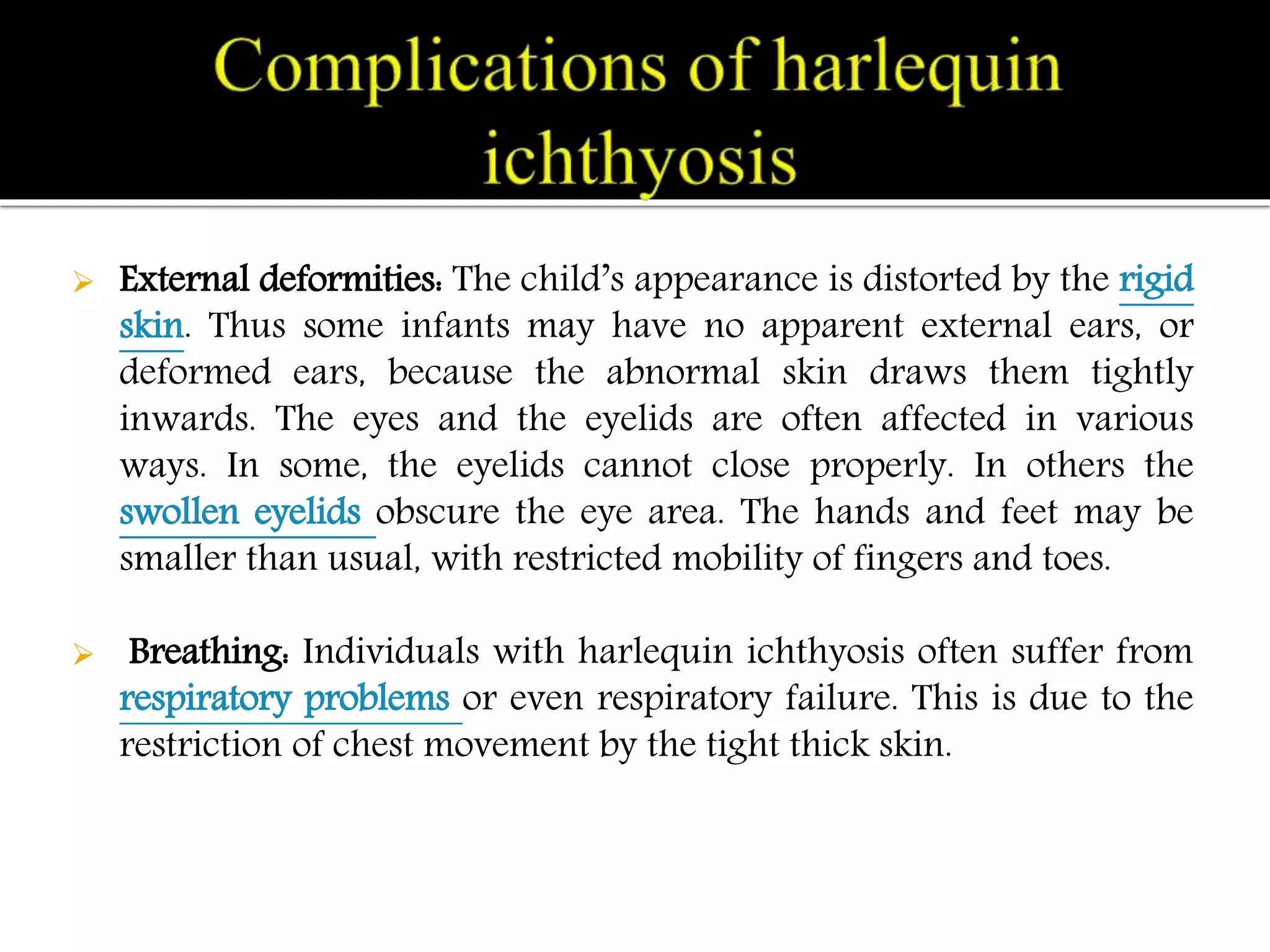 Harlequin Ichthyosis: Causes, symptoms, complications and treatment. | PPTX