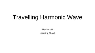 Travelling Harmonic Waves | PPT