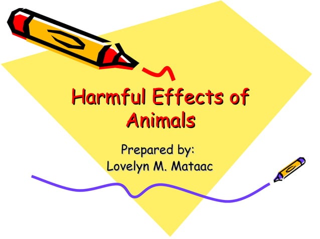 Harmful Effects Of Animals And Conserving Animals | PPS | Veterinary ...