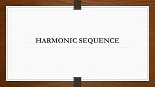 HARMONIC AND FIBONACCI SEQUENCES.pptx