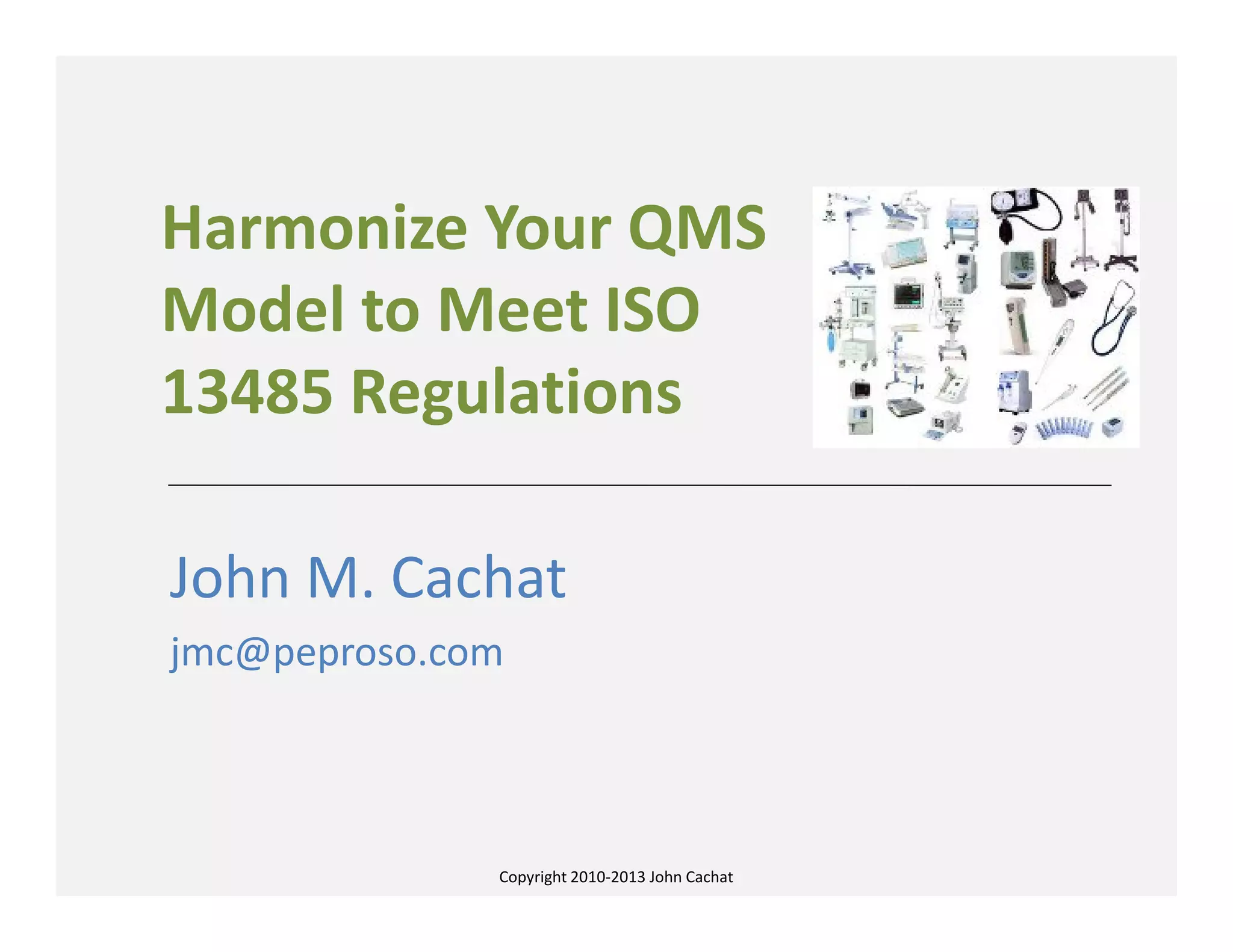 Harmonize your qms model to meet iso 13485 regulations april 2013 | PDF